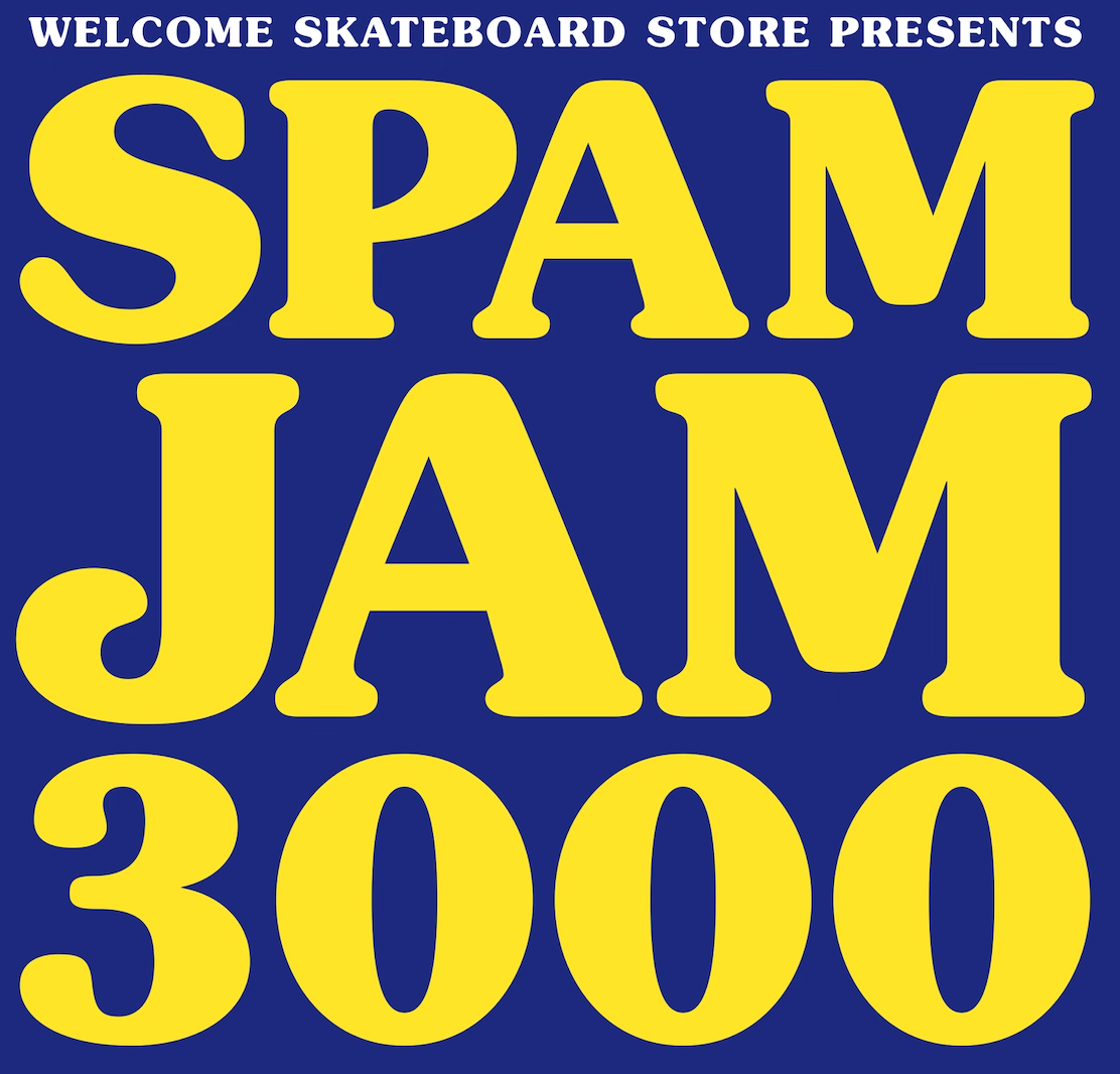 Spam Jam Gallery | Welcome Skate Store | Welcome Blog