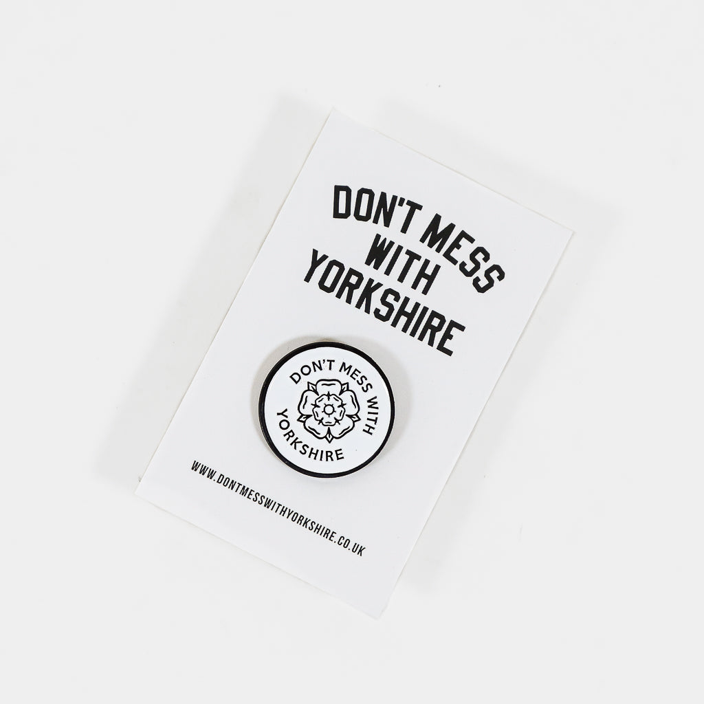 Don't Mess With Yorkshire - Rose Pin Badge - White / Black – Welcome ...